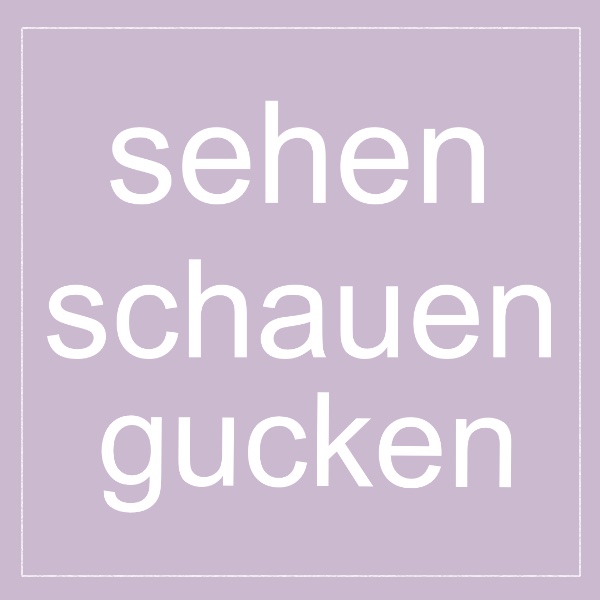 sehen, schauen, gucken, sich ansehen [독일어 표현][레나와 독일어] : 네이버 블로그