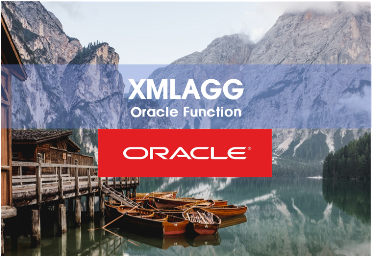 [오라클 SQL 함수] XMLAGG 함수 : 네이버 블로그