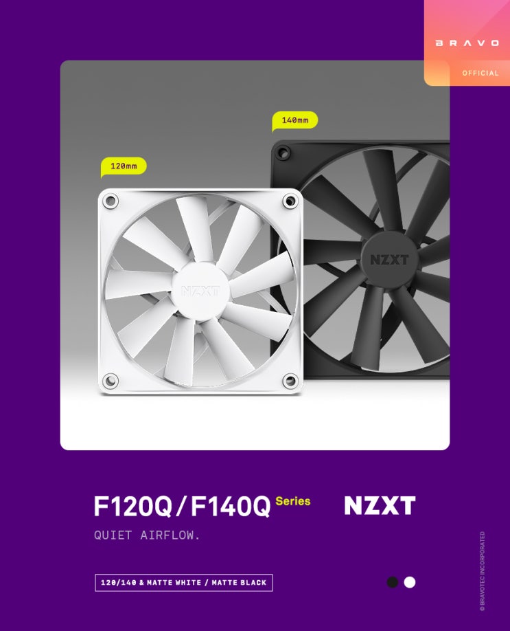 브라보텍, 고풍량/저소음 시스템 팬 쿨러 NZXT F120Q/F140Q 출시 : 네이버 블로그