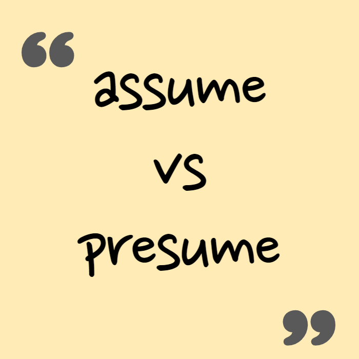 assume,presume 차이 : 네이버 블로그
