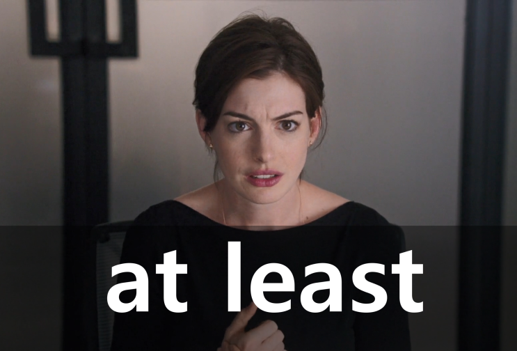 at least 뜻, 예문 : 네이버 블로그