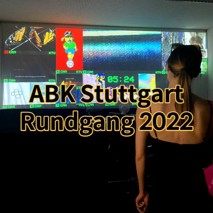 2022 슈투트가르트 미술대학 룬트강 (ABK Stuttgart Rundgang) : 네이버 블로그