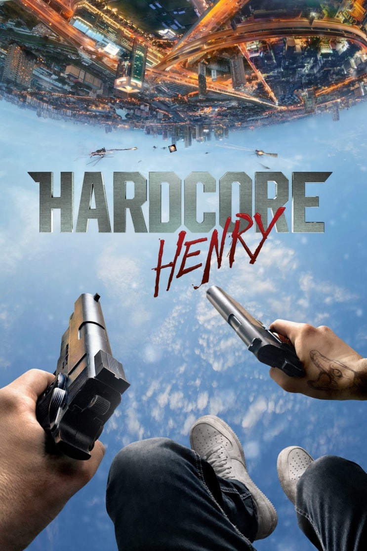 넷플릭스, 기대가 컸으나 아쉬운 액션 영화, '하드코어 헨리(Hardcore Henry)', 미국, 2015 : 네이버 블로그