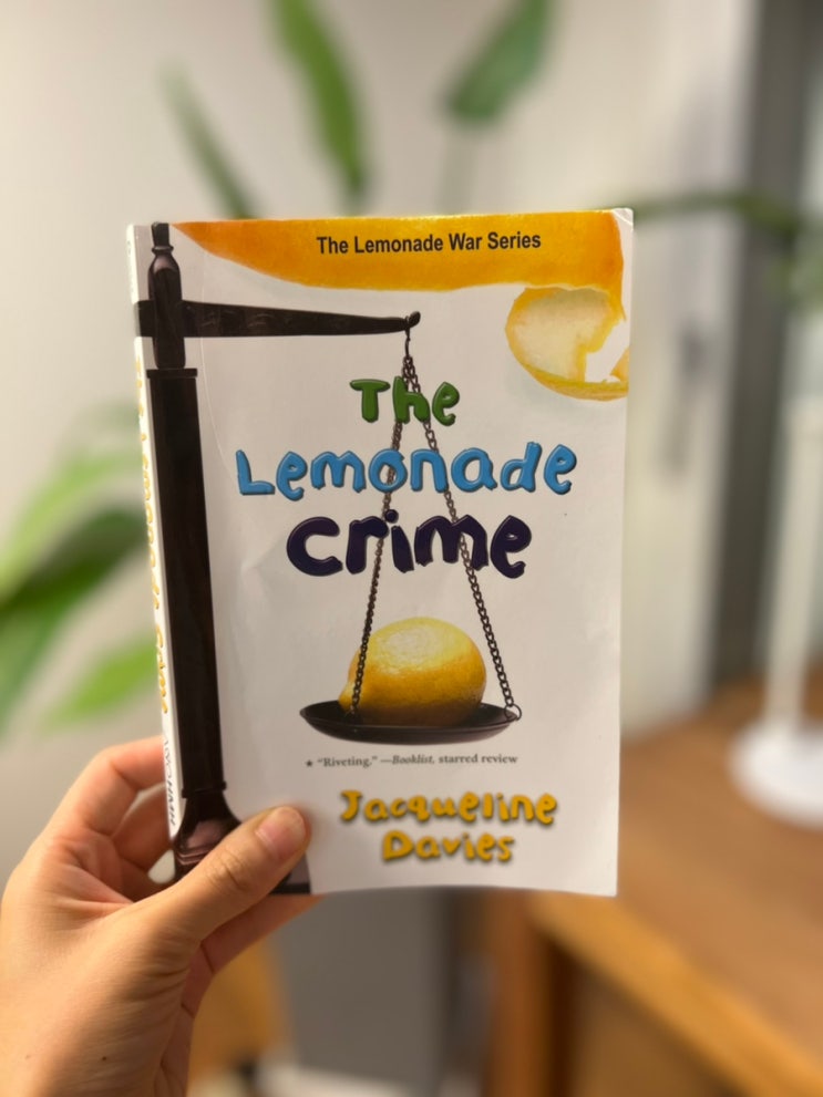 여름방학 영어책읽기 14 - The Lemonade Crime : 네이버 블로그