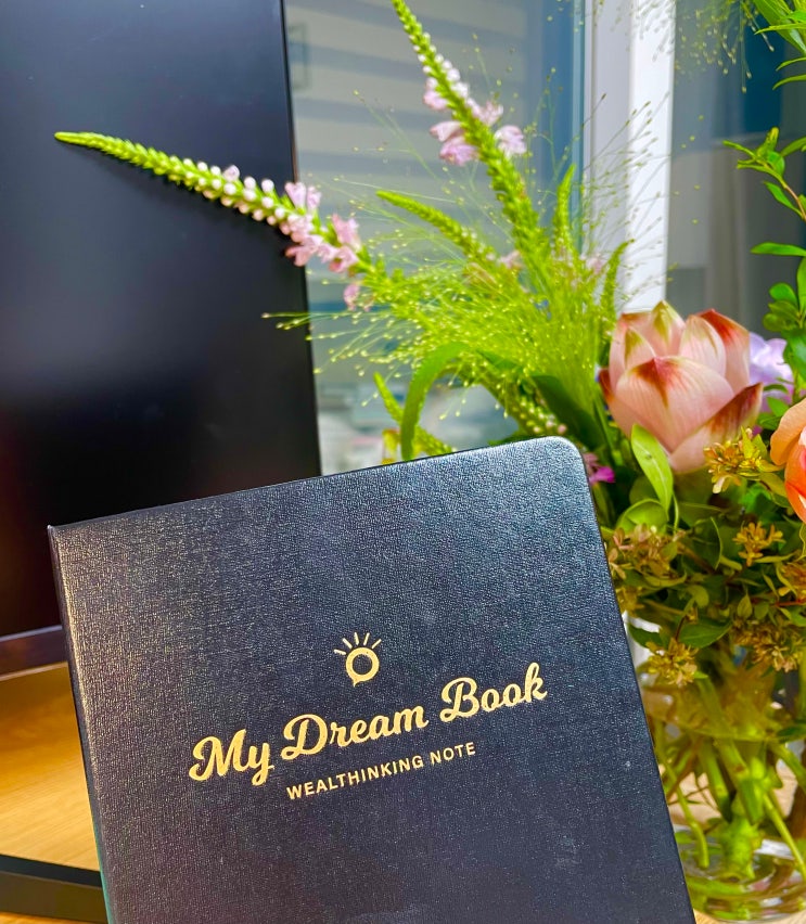 [긍정 확언] My Dream Book : Wealthinking 부를 창조하는 생각의 뿌리 | 켈리 최의 웰씽킹 : 네이버 블로그