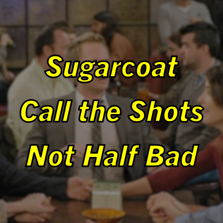 미드 박살내기 121일차: (1) Sugarcoat (2) Call the Shots (3) Not Half Bad, 무슨 ...