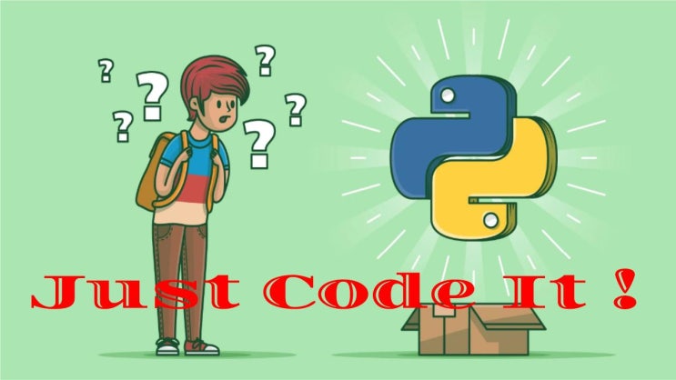파이썬 독학 가이드 - Just Code It ! : 네이버 블로그