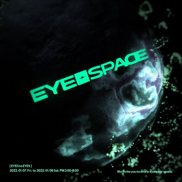 [EYES to EYES : Eyespace] 새로운 아이웨어 공간 아이스페이스에서 여러분을 초대합니다. : 네이버 블로그
