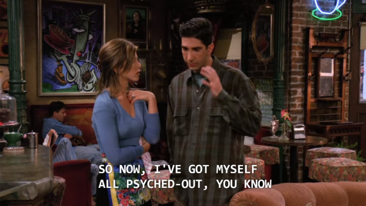 미국 드라마 프렌즈 시즌 2-4 영어 표현 psyched-out 하루 딱 한 문장 : 네이버 블로그