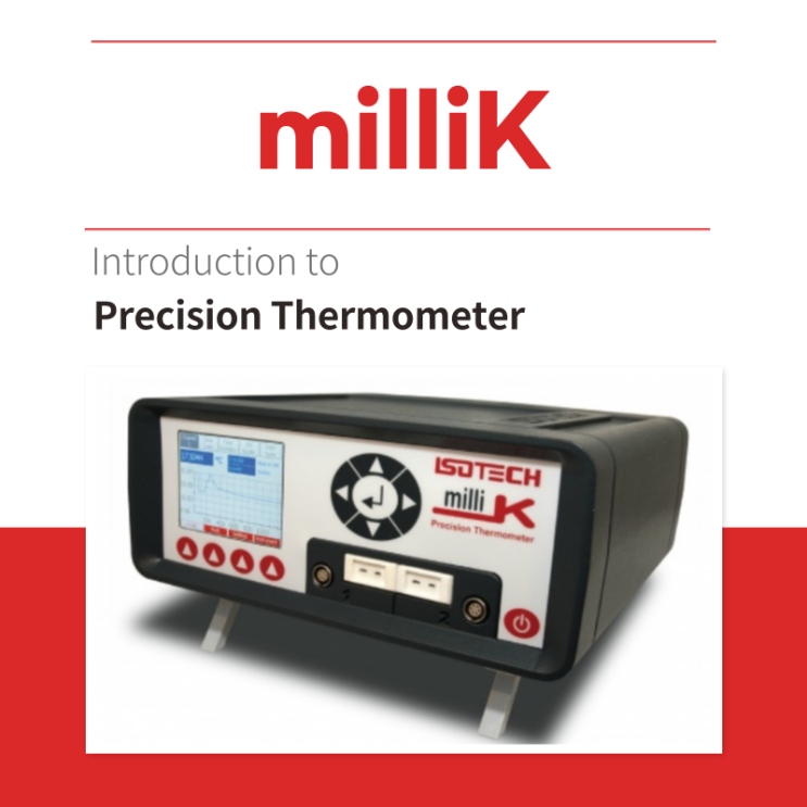 [ISOTECH 공식대리점] milliK 초정밀 온도계 : 네이버 블로그