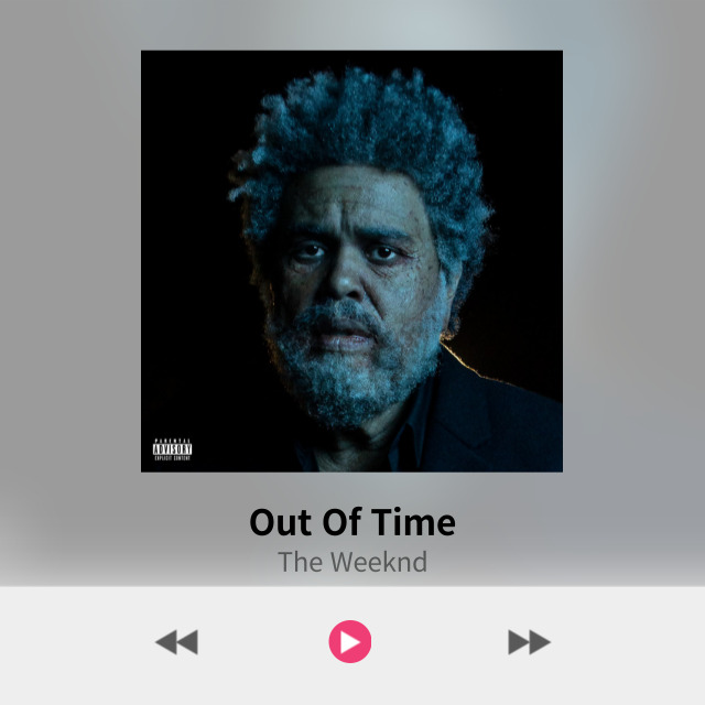 The Weeknd [더 위켄드] Out Of Time 가사ㅣ듣기 : 네이버 블로그