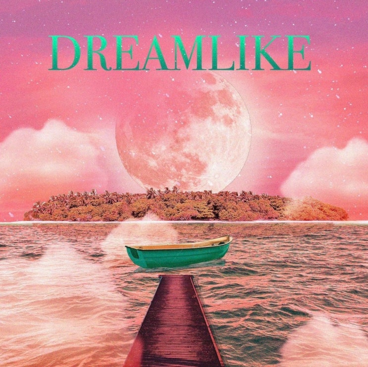DREAMLIKE - PL(피엘) + 듣기/재생/가사/유튜브 official 링크 : 네이버 블로그
