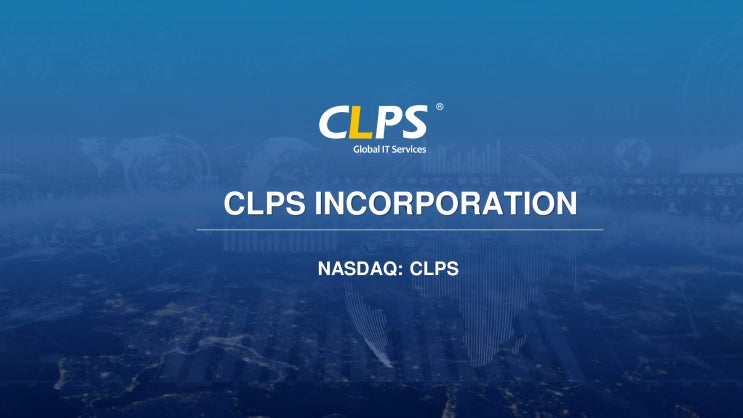 CLPS Inc(티커: CLPS) - 중국 핀테크, 이슈에 살고 이슈에 죽는다. : 네이버 블로그