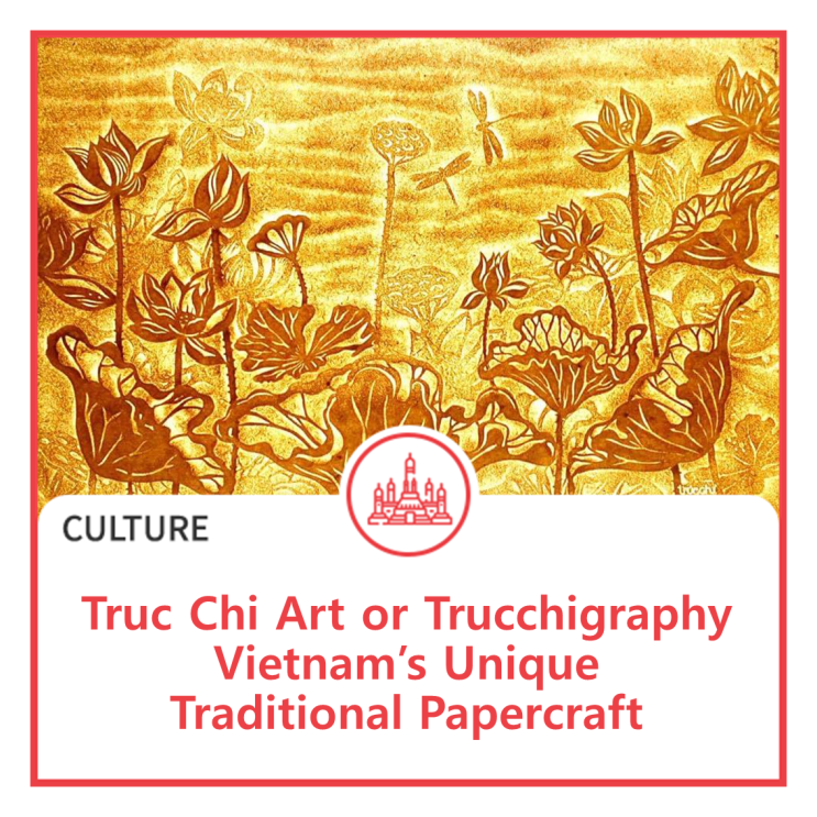 Truc Chi Art or Trucchigraphy – Vietnam’s Unique Traditional Papercraft ...