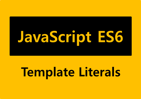 [JavaScript] ES6 - 템플릿 리터럴(Template Literals) : 네이버 블로그