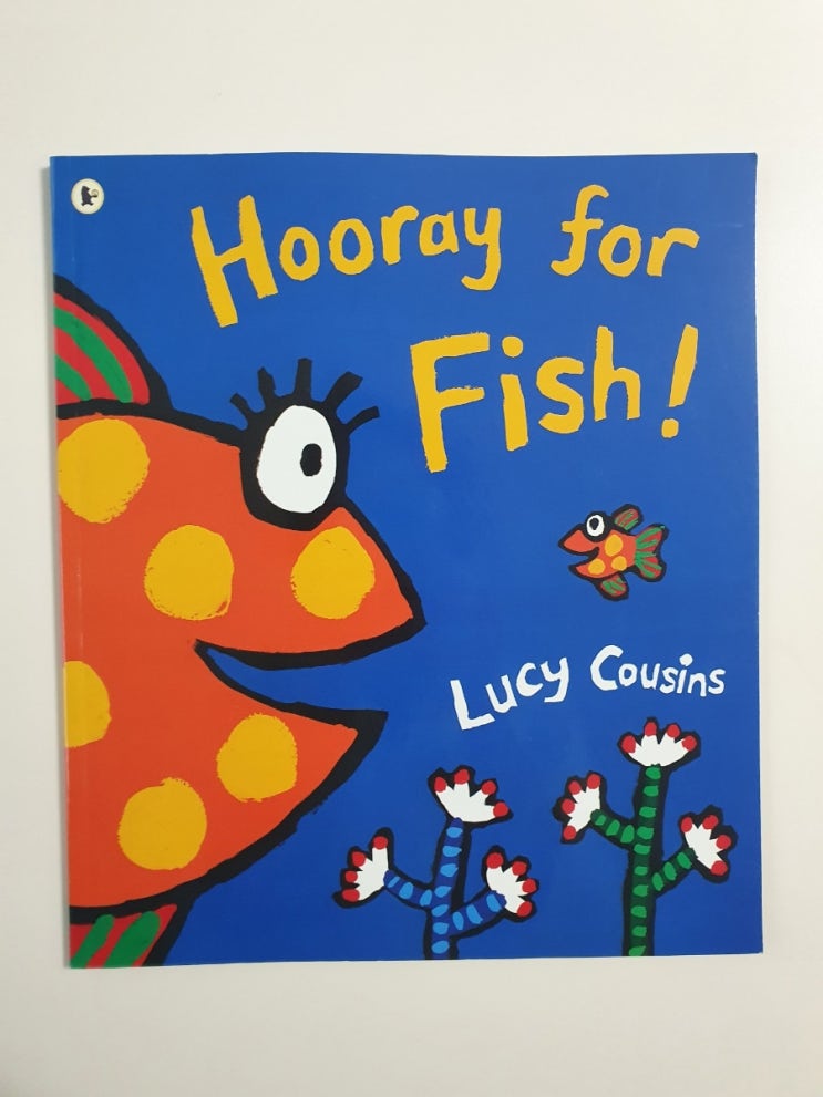 [엄마표영어]Hooray for Fish!-Lucy Cousins 노부영 추천 : 네이버 블로그