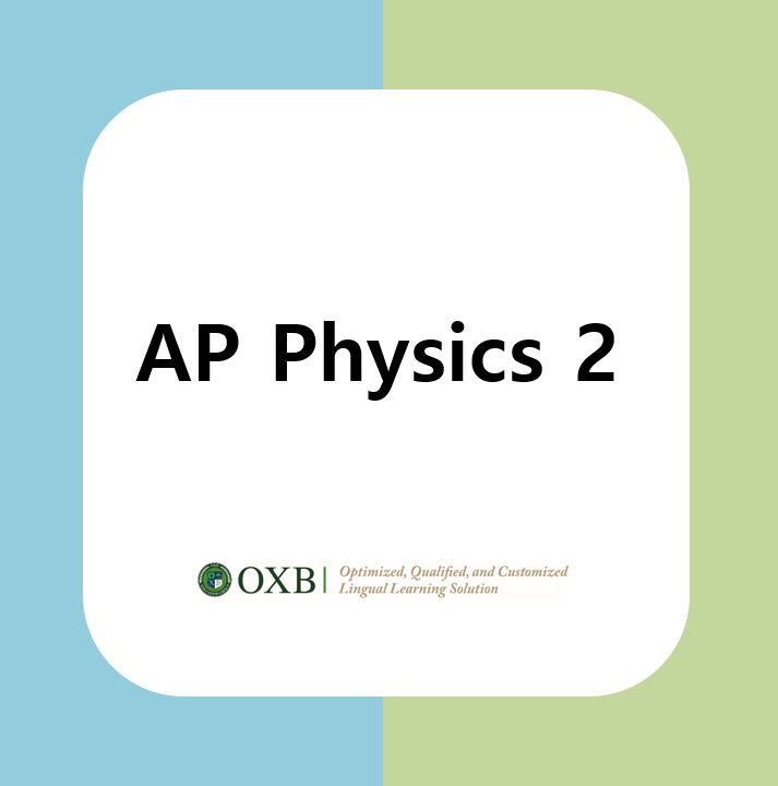 [옥스비어학원 AP] AP Physics 2 : 네이버 블로그