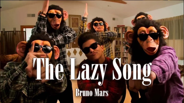 Bruno Mars 의 The Lazy Song 한영 가사해석 : 네이버 블로그