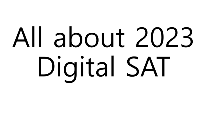 2023 Digital SAT / 2023 디지털 SAT 문제 샘플 및 분석/ 공부전략/ 2022.11월 19일 무료 디지털 ...