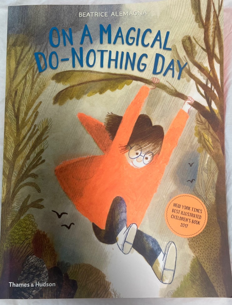 [그림책 추천] #6 On A Magical Do-Nothing Day by Beatrice Alemagna : 네이버 블로그