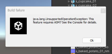 java.lang.UnsupportedOperationException : This feature requires ASM7 See the Console for details ...