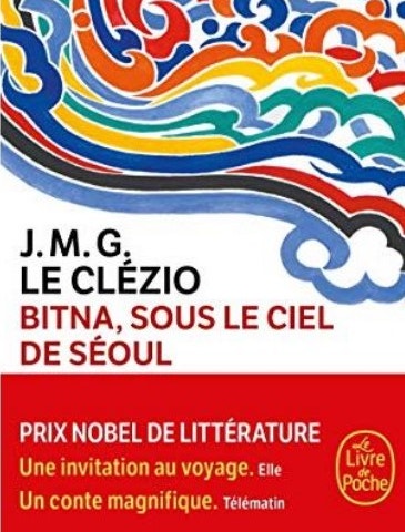프랑스어 독서 클럽: Le Clezio , Bitna sous le ciel de Seoul : 네이버 블로그