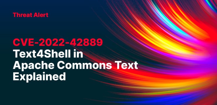 Apache Commons Text의 Text4Shell : CVE-2022-42889 설명 : 네이버 블로그