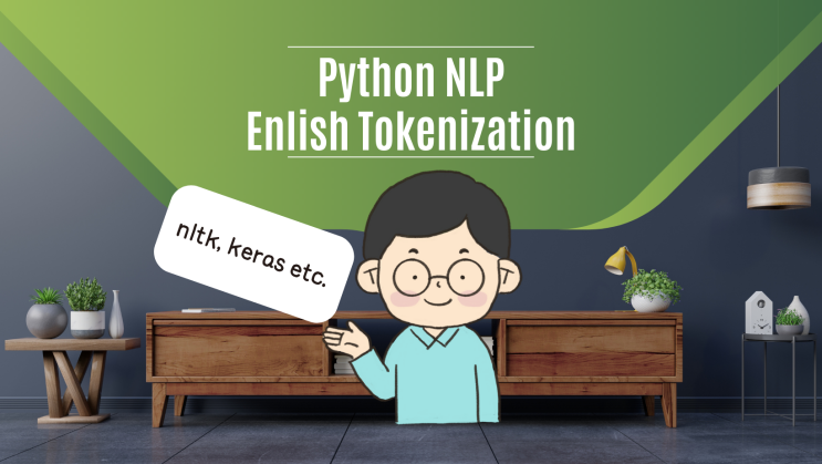 [ NLP 영어 토큰화 ] 파이썬 python 영어 자연어 처리 NLP ( 영어 토큰화 tokenization, nltk 로 ...