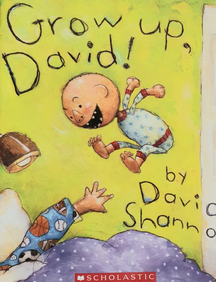 Grow up, David! 작가 : David Shannon : 네이버 블로그