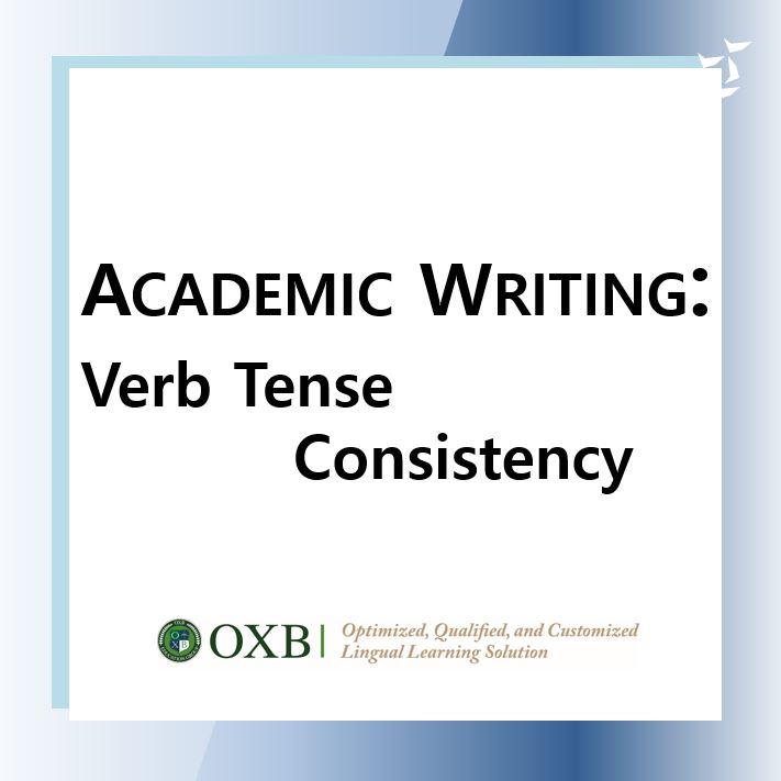 [아카데믹 라이팅/영어에세이] Verb Tense Consistency : 네이버 블로그