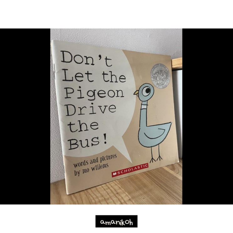 [영어원서] Don't let the pigeon drive the bus / Mo Willems 모 윌렘스 : 네이버 블로그