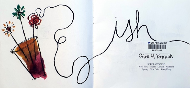 생각을 확 바꾼 단어가 있는 동화책 Ish : Peter H. Reynolds : 네이버 블로그