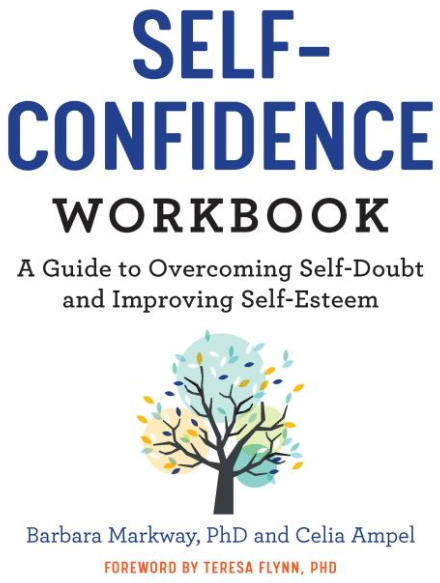 The Self Confidence Workbook: A guide to overcoming self-doubt and ...