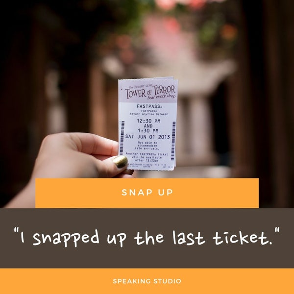 [구동사 활용하기] snap up / 영어표현 / 강남역 일대일 영어회화 / 스피킹스튜디오 : 네이버 블로그