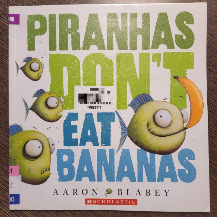 #72. Piranhas Don't Eat Bananas (Aaron Blabey) : 네이버 블로그