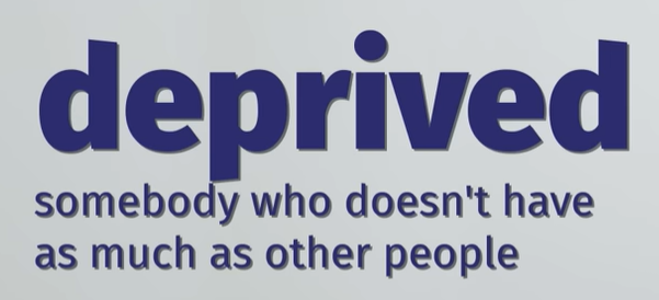[짤막한 영어 단어 공부] deprived 궁핍한 / destitute 극빈한 : 네이버 블로그