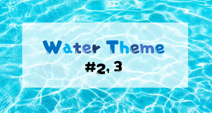 Water theme #2, 3 : 네이버 블로그