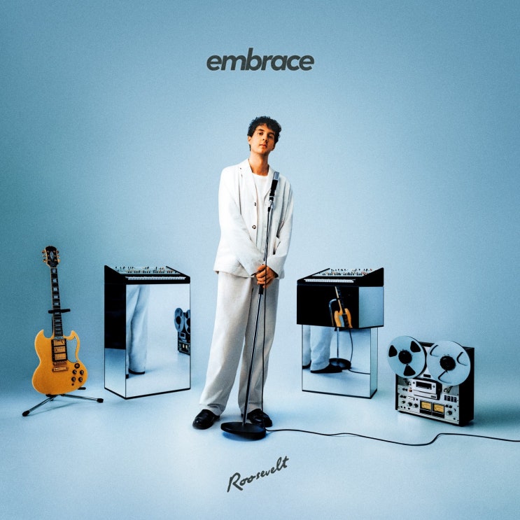 [album] Roosevelt - Embrace : 네이버 블로그