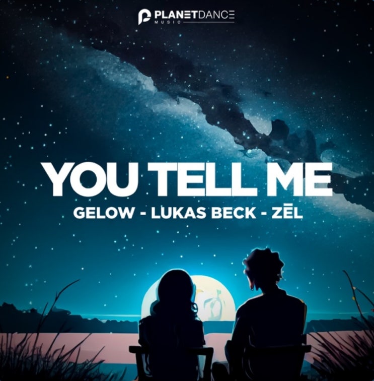 [트로피컬 하우스] Gelow & Lukas Beck - You Tell Me (feat. ZĒL) [듣기] : 네이버 블로그