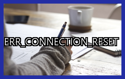 [ERR_CONNECTION_RESET 해결 방법] 인터넷 연결 오류로 인한 카페 접속 실패 : 네이버 블로그