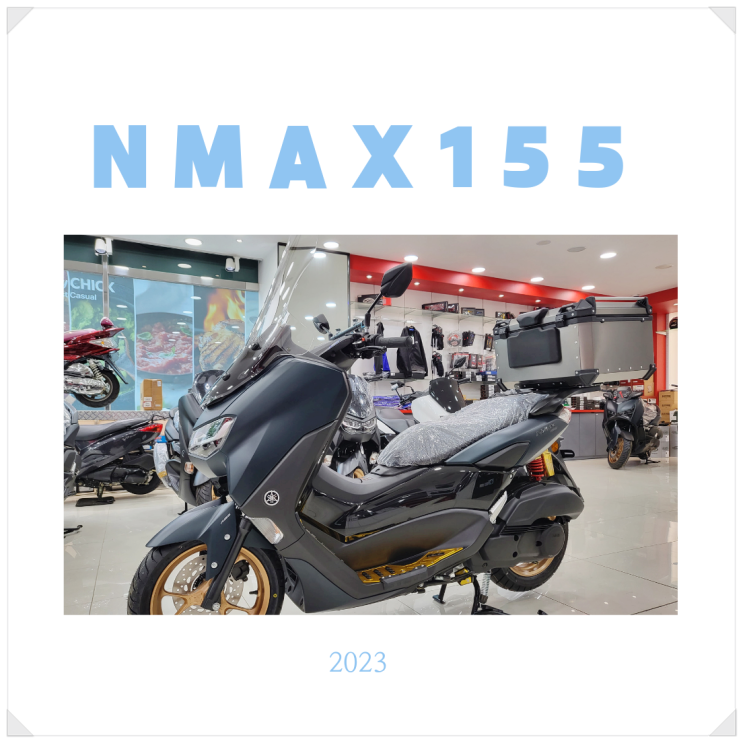 [강남점] 2023 야마하 NMAX 155 신차출고 / 티탄그레이 알루미늄 탑박스 : 네이버 블로그