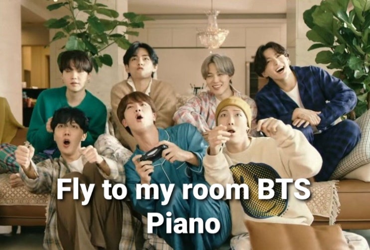 내 방을 여행하는 법 (Fly to my room) - 방탄소년단 (BTS) Piano : 네이버 블로그