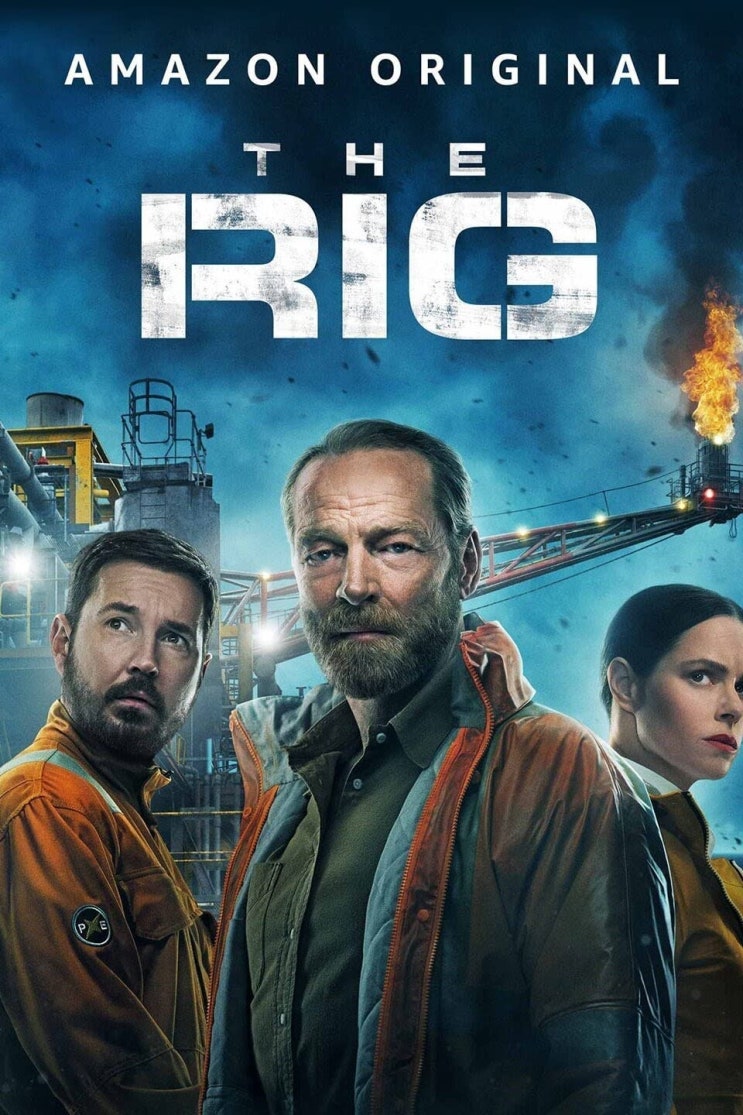 Amazon 더 릭 (The Rig) - 너 죽고 나 살기, 신선 + 지진한 SF 드라마 : 네이버 블로그