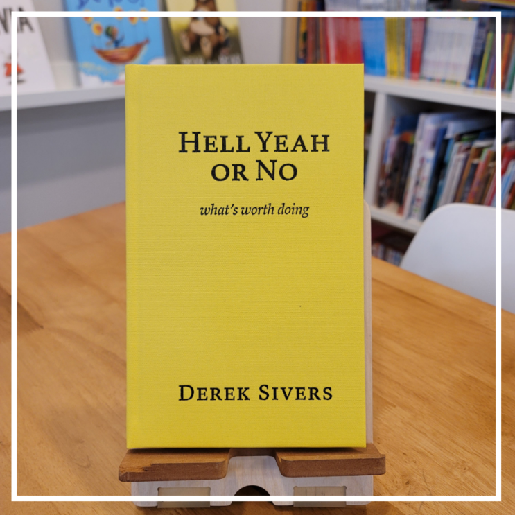 책소개 HELL YEAH OR NO by DEREK SIVERS : 네이버 블로그