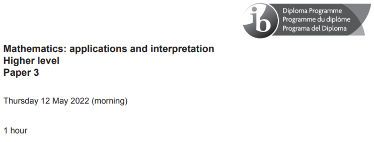 IB MATH AI HL PAST PAPER 3 Full Solution [IB MATH 기출문제] (2022 MAY TZ1 ...