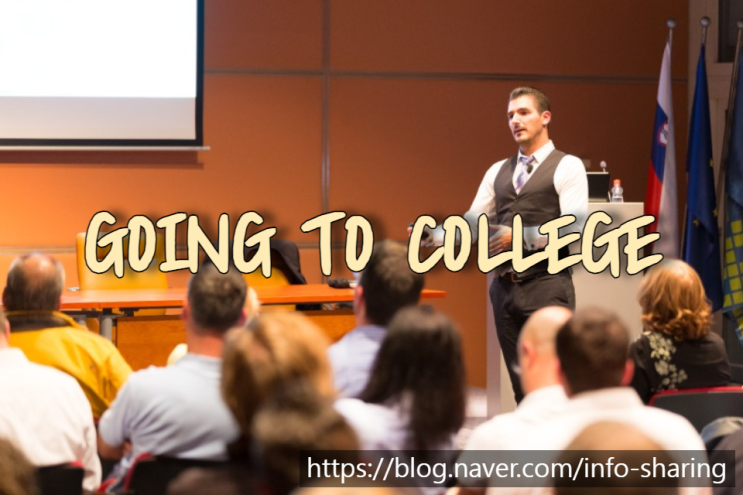 대학 진학(GOING TO COLLEGE) - 영어독해, 영어해석 : 네이버 블로그
