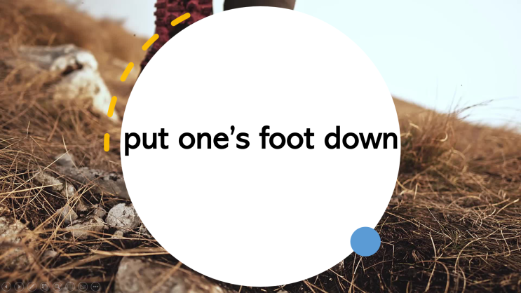 English Idiom 49 put one's foot down : 네이버 블로그