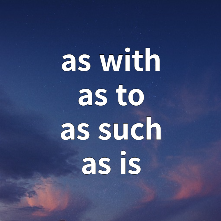 as with, as to, as such, as is 뜻 완벽정리 : 네이버 블로그