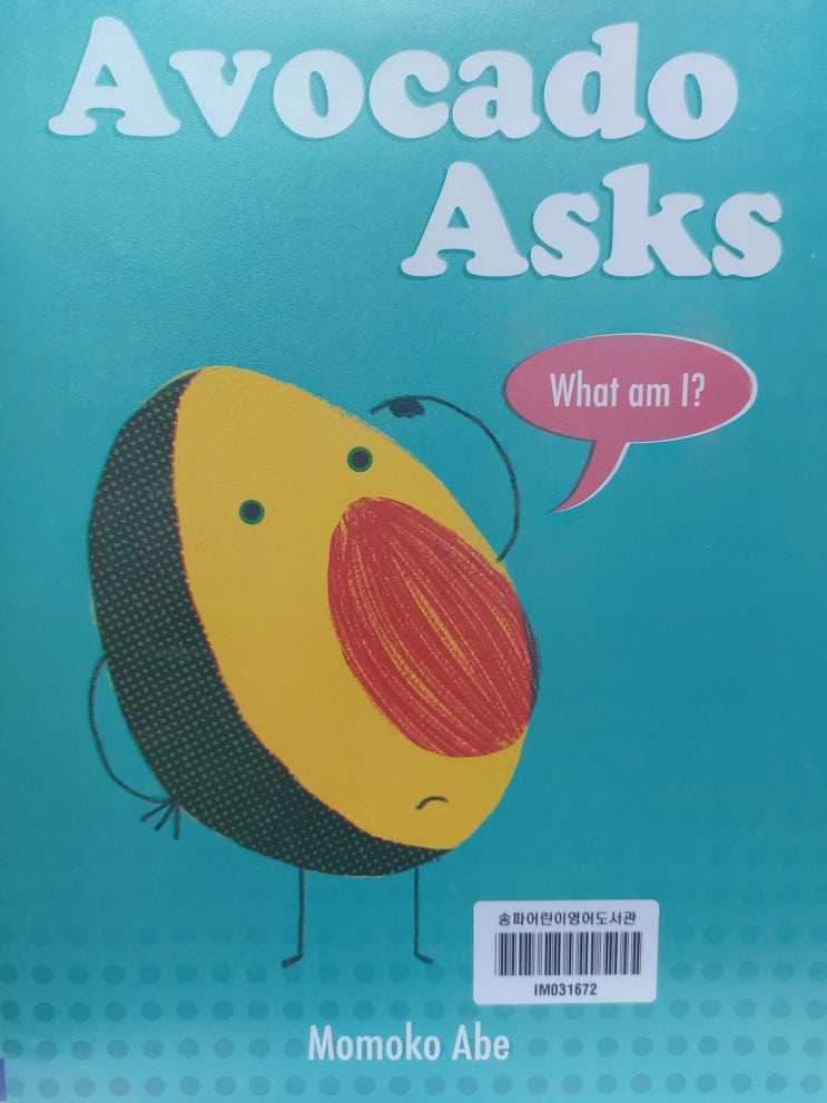 영어그림책 Avocado asks 수상한 아보카도의 정체 자아그림책 : 네이버 블로그