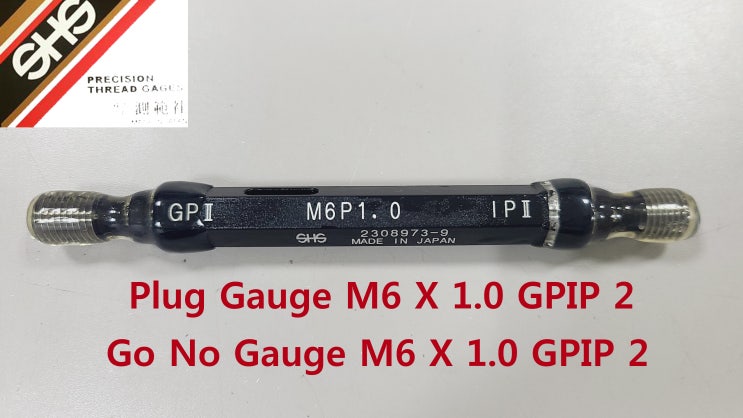 측범사 나사플러그게이지 M6X1.0GPIP2 PLUG GAGE M6X1.0GPIP2 SHS 나사게이지 M6X1.0 고노게이지 M6X1.0GPIP2 : 네이버 블로그